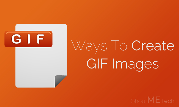 5 Easy Ways to Create GIF Image
